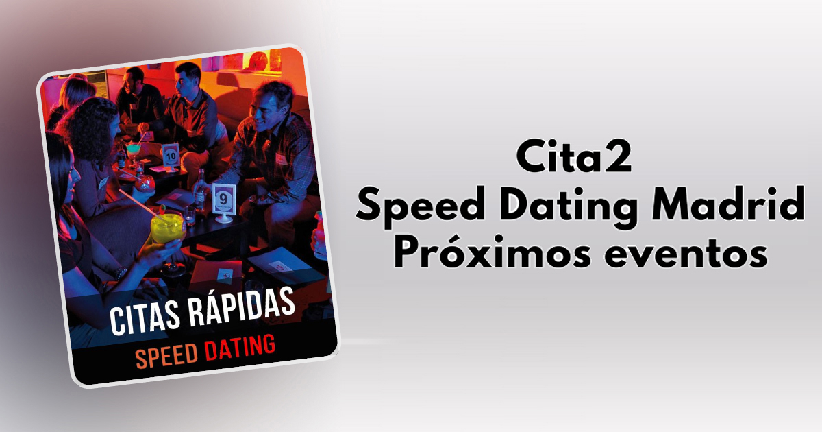 Speed dating Madrid: descubre los mejores eventos.